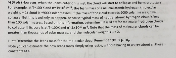 Solved b) (4 pts) However, when the Jeans criterion is met, | Chegg.com