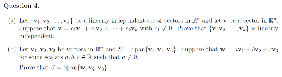 Solved Question 4.(a) ﻿Let {v1,v2,dots,vk} ﻿be a linearly | Chegg.com