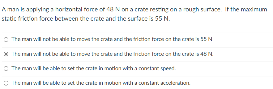 Solved A man is applying a horizontal force of 48 N on a | Chegg.com