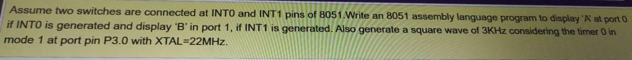 Solved Assume two switches are connected at INTO and INT1 | Chegg.com