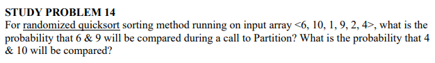Solved STUDY PROBLEM 14 For randomized quicksort sorting | Chegg.com