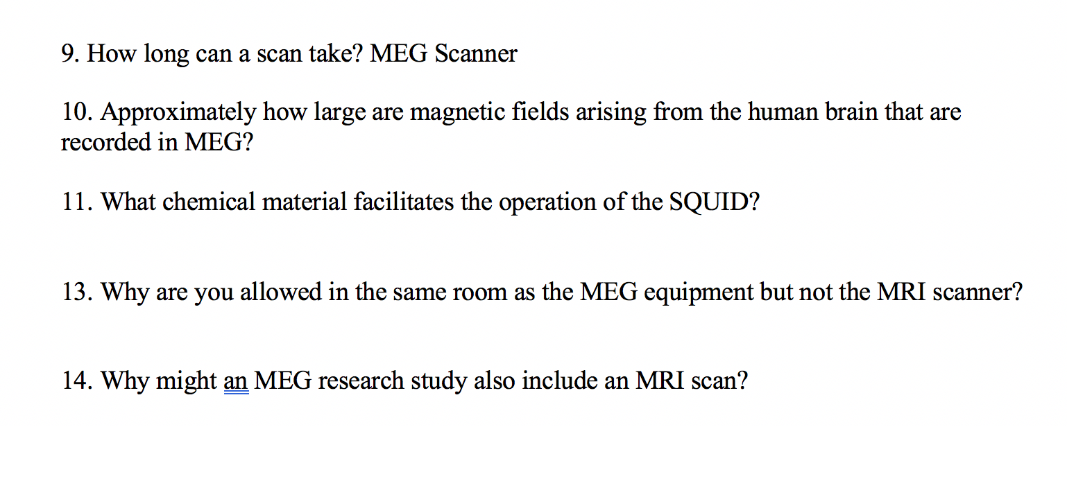 Solved 9. How long can a scan take? MEG Scanner 10. | Chegg.com