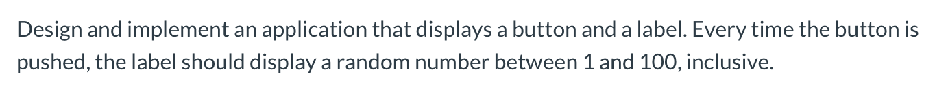Solved Design and implement an application that displays a | Chegg.com