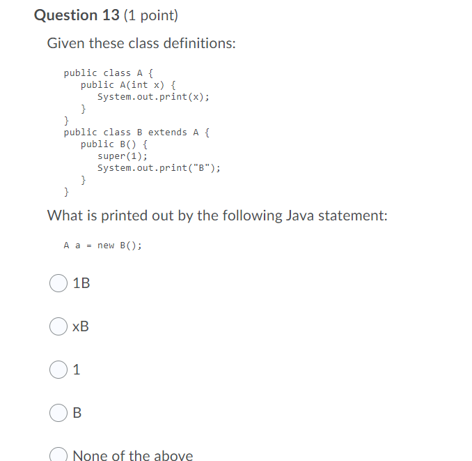 Solved Given these class definitions: public class A public | Chegg.com
