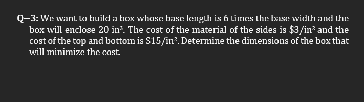 Solved Q-3: We want to build a box whose base length is 6 | Chegg.com
