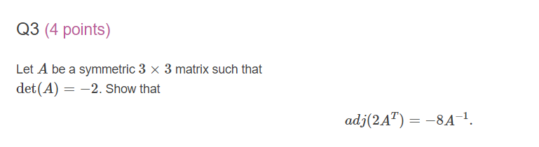 Solved Q3 (4 points) Let A be a symmetric 3 x 3 matrix such | Chegg.com