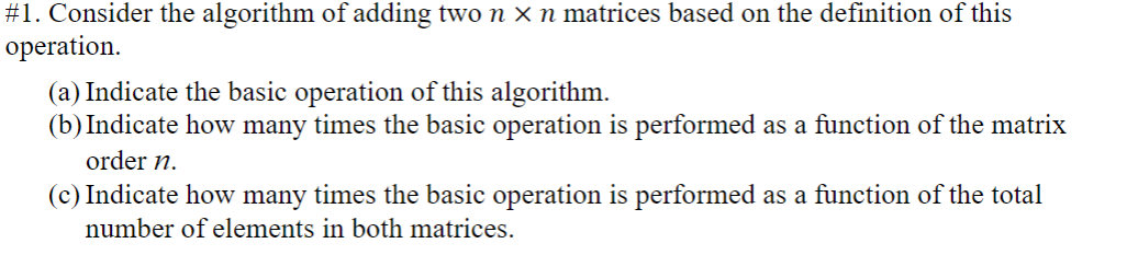 Solved \#1. Consider the algorithm of adding two n×n | Chegg.com