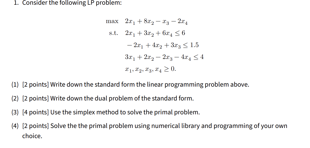 Solved 1. Consider the following LP problem: max 2x1 + 8x2 – | Chegg.com