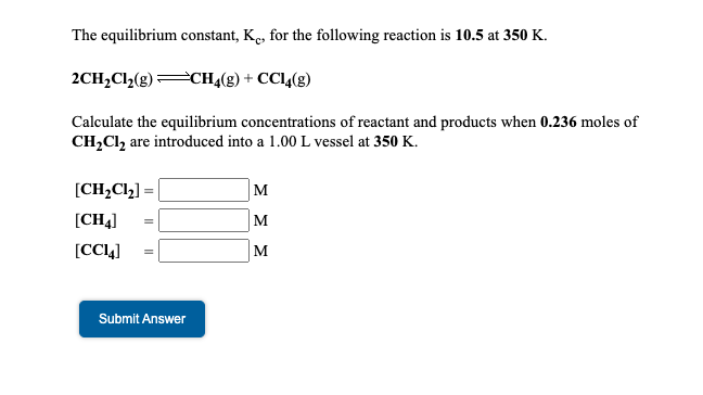Solved The equilibrium constant, Kc, for the following | Chegg.com