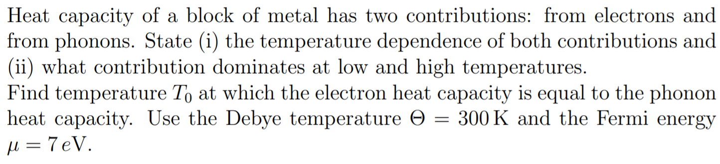 Solved Heat capacity of a block of metal has two | Chegg.com