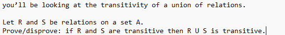 Solved you'll be looking at the transitivity of a union of | Chegg.com