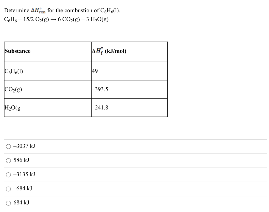 Solved Determine Ahan For The Combustion Of C6h6 1 C6h6