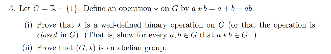 Solved Let G=R−{1}. Define an operation ⋆ on G by | Chegg.com