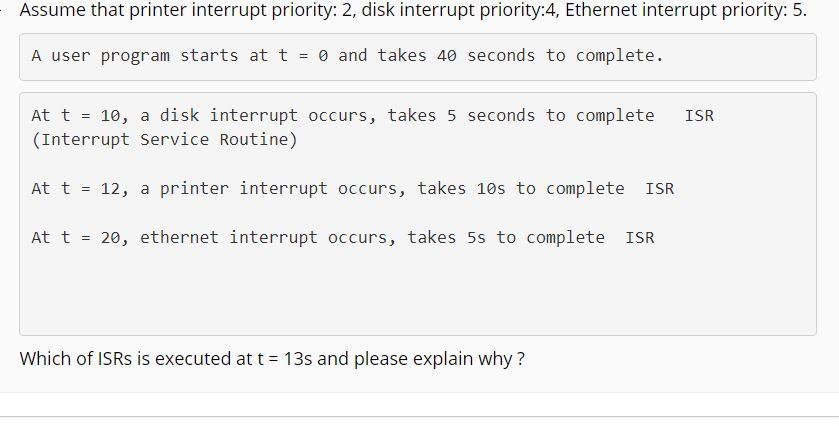 Solved Assume that printer interrupt priority: 2, disk | Chegg.com