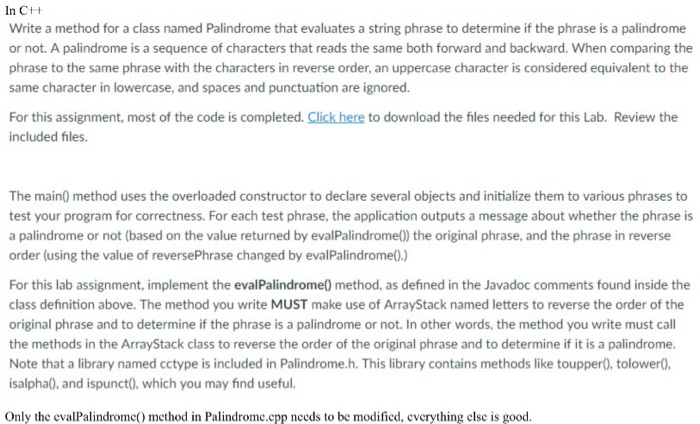 Solved In C+ Write a method for a class named Palindrome | Chegg.com Solved In C+ Write a method for a class named Palindrome | Chegg.com