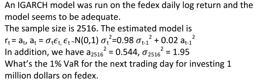 Solved An IGARCH model was run on the fedex daily log return | Chegg.com