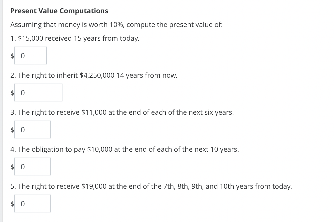 Solved Present Value ComputationsAssuming that money is | Chegg.com Solved Present Value ComputationsAssuming that money is | Chegg.com