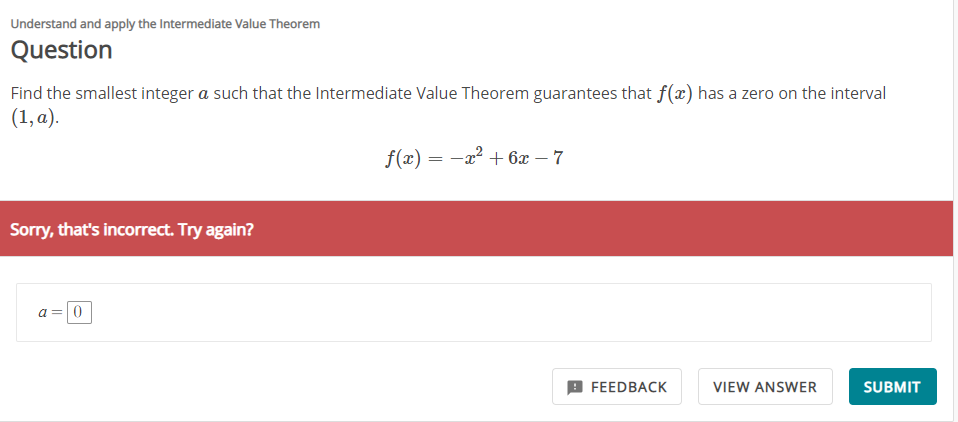 Solved Understand and apply the Intermediate Value Theorem | Chegg.com