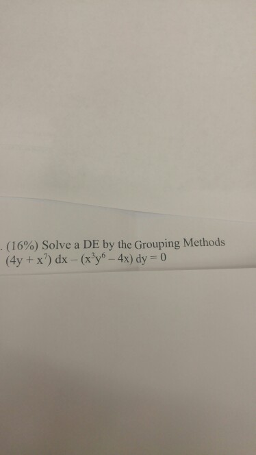 Solved (16%) Solve a DE by the Grouping Methods | Chegg.com