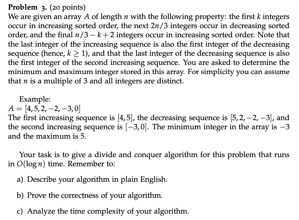 Solved Problem 3. (20 points) We are given an array A of | Chegg.com
