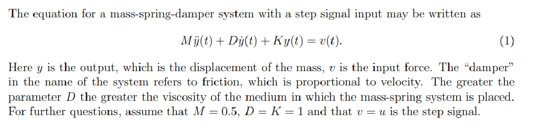 Solved The equation for a mass-spring-damper system with a | Chegg.com