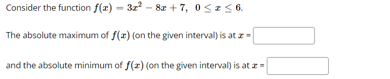 Solved Consider the function f(x)=3x2−8x+7,0≤x≤6. The | Chegg.com