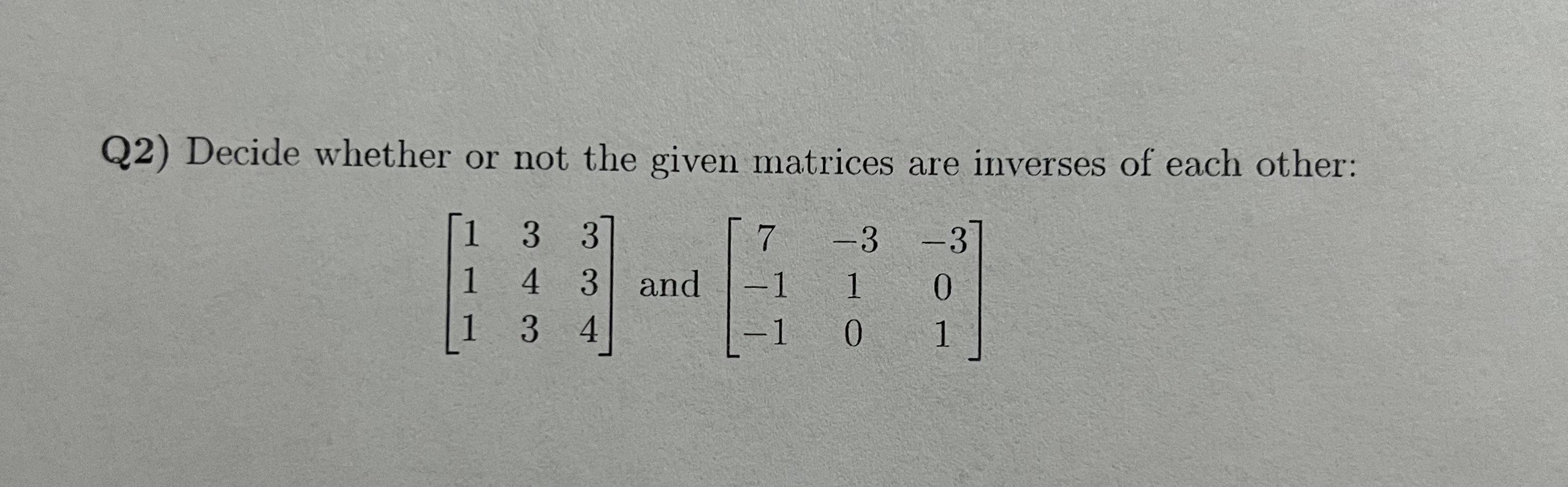 Solved 22) Decide whether or not the given matrices are | Chegg.com
