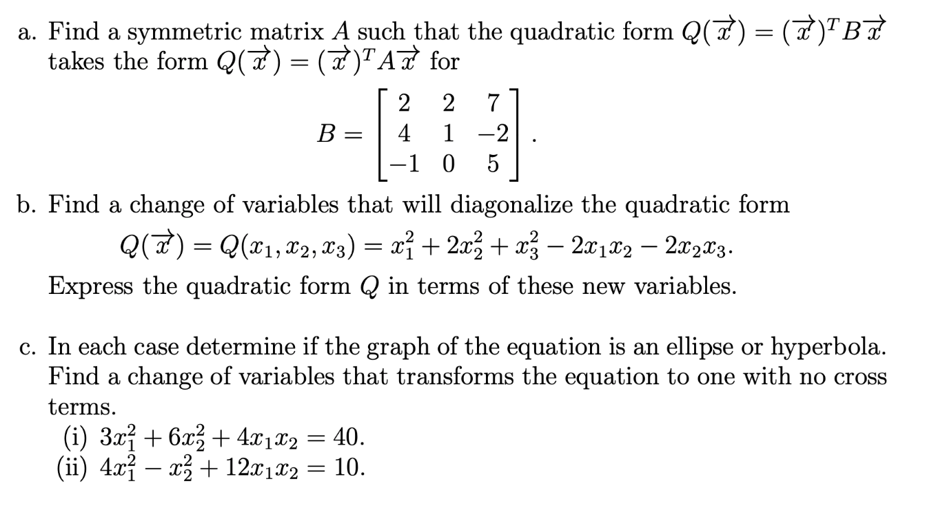 Solved a. Find a symmetric matrix A such that the quadratic | Chegg.com