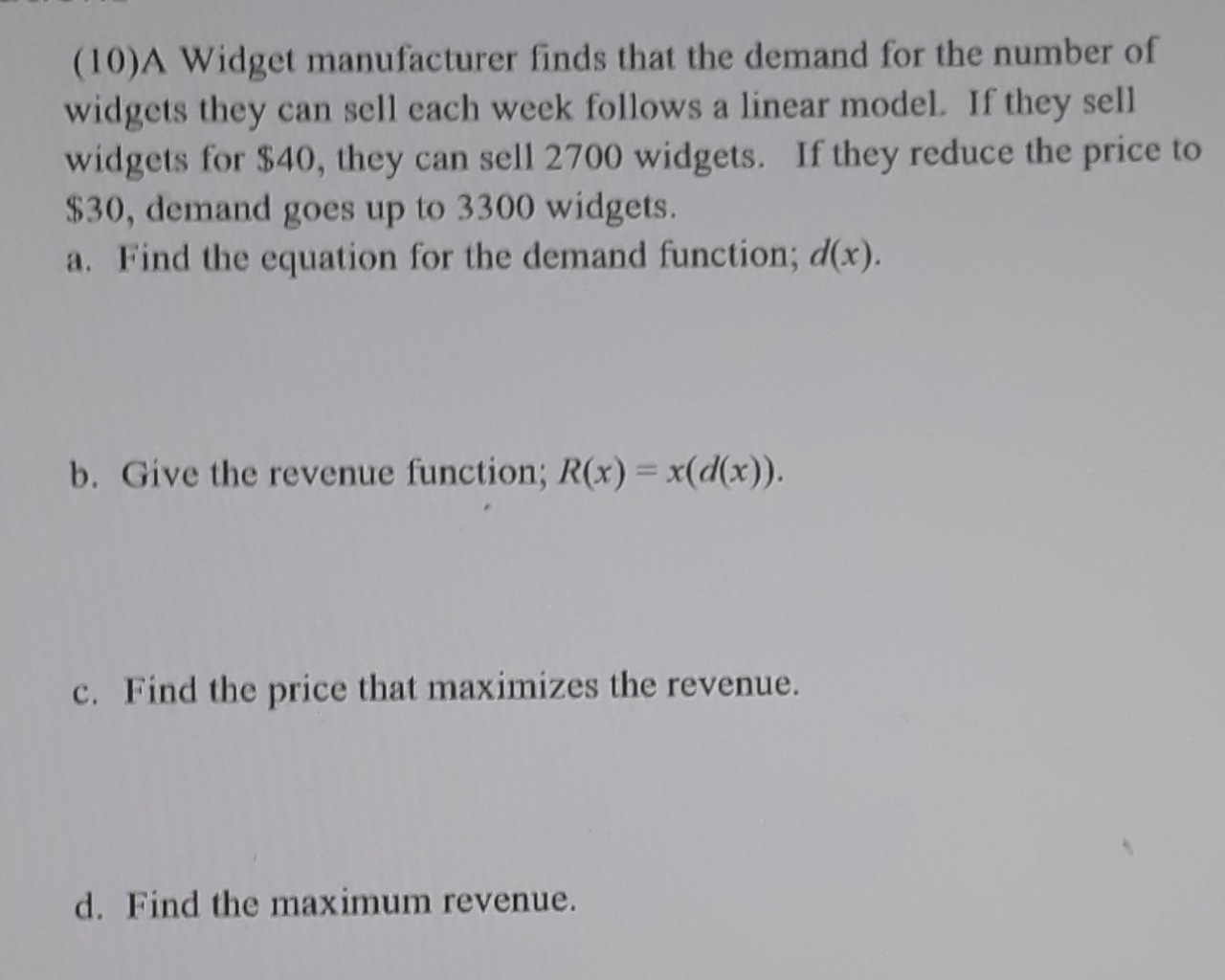 Solved (10)A Widget manufacturer finds that the demand for | Chegg.com