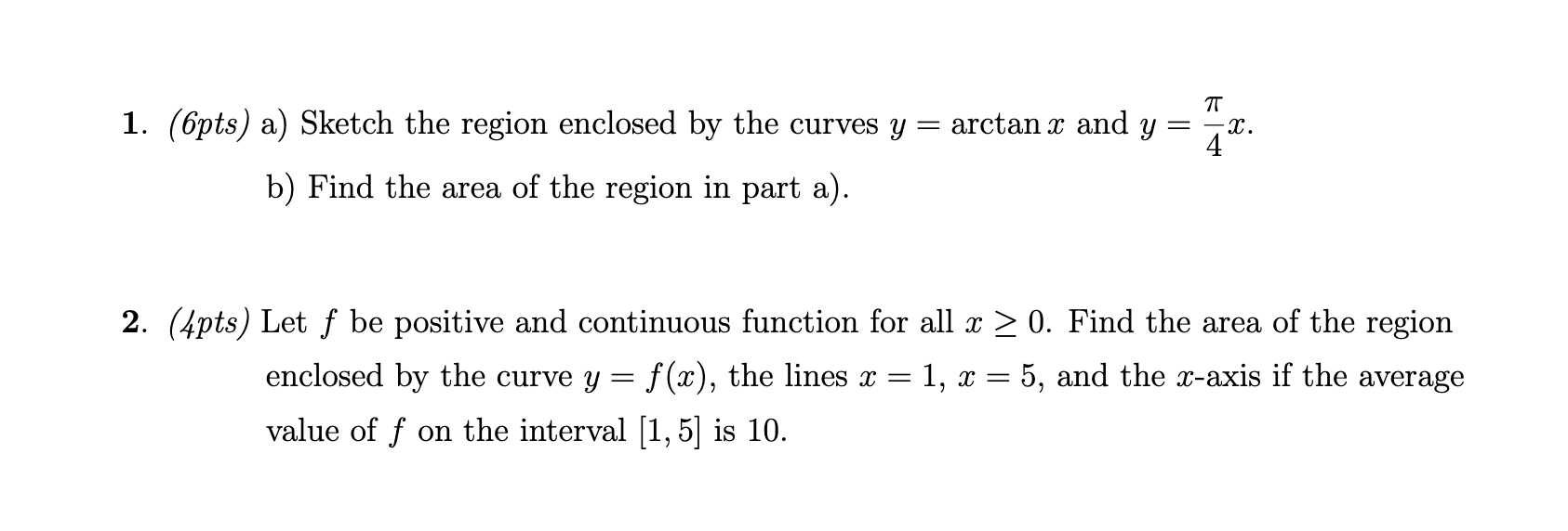 Solved 7T arctan x and y = -X. 4* 1. (6pts) a) Sketch the | Chegg.com