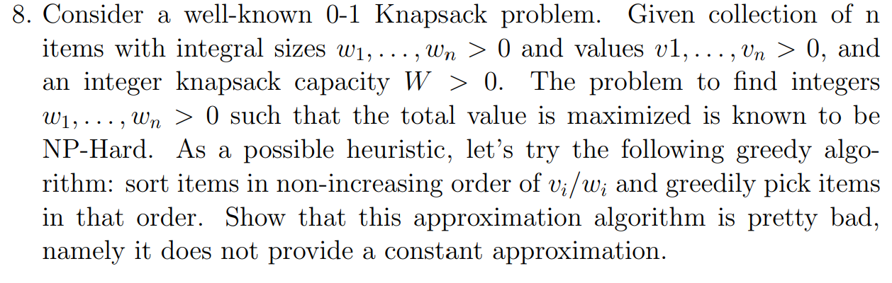 Solved 8. Consider a well-known 0-1 Knapsack problem. Given | Chegg.com