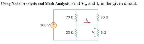 Solved Using Nodal Analysis and Mesh Analysis, Find V0, and | Chegg.com