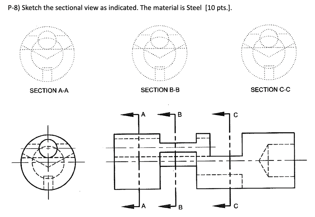 Solved P-8) Sketch the sectional view as indicated. The | Chegg.com