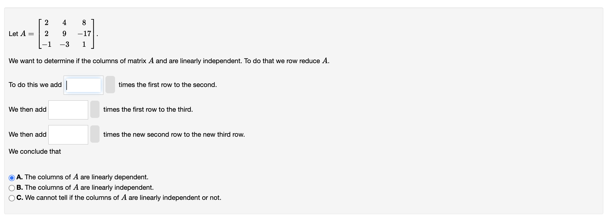 Solved Let A=[24829-17-1-31].We want to determine if the | Chegg.com