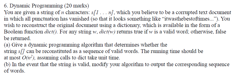 Solved 6. ﻿Dynamic Programming (20 ﻿marks) ﻿You are given a | Chegg.com