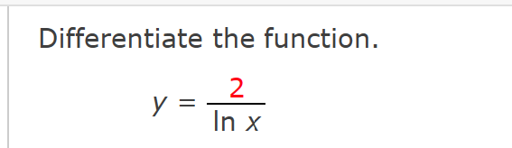 Solved Differentiate the function. y=lnx2 | Chegg.com