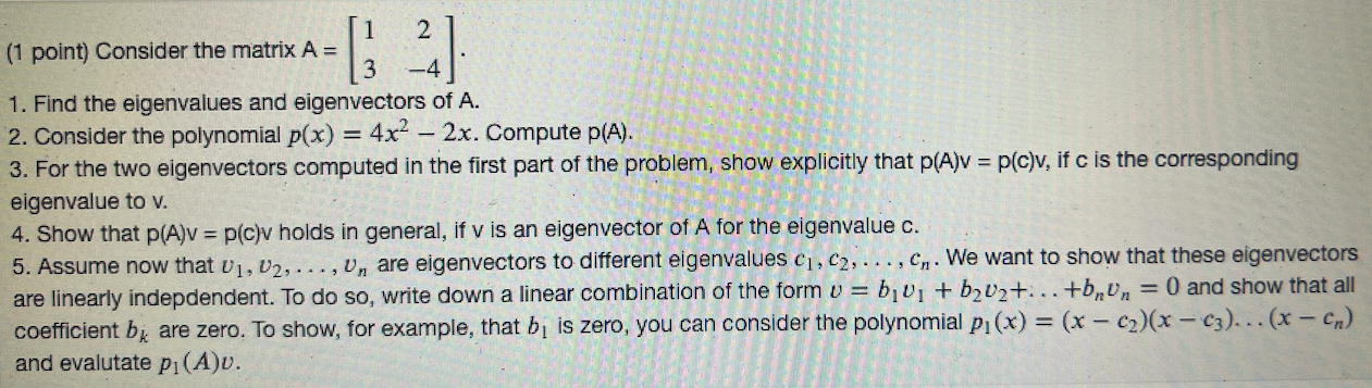 Solved [ 2 (1 point) Consider the matrix A = 3 -4 1. Find | Chegg.com