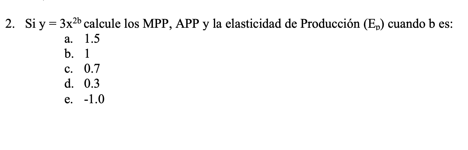 Solved IF Y = 3X^2B CALCULATE THE MPP, APP, AND ELASTICITY | Chegg.com