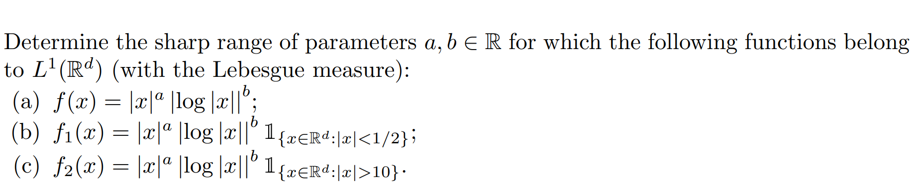 Determine the sharp range of parameters a, b E R for | Chegg.com