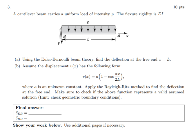 Solved 3. 10 pts A cantilever beam carries a uniform load of | Chegg.com