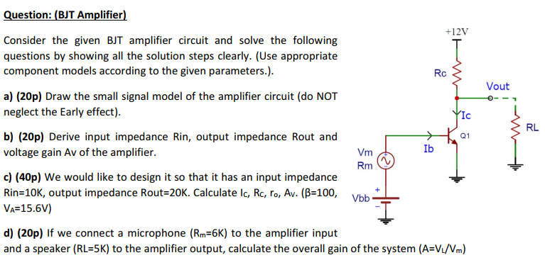 Solved Question: (BJT Amplifier)Consider the given BJT | Chegg.com