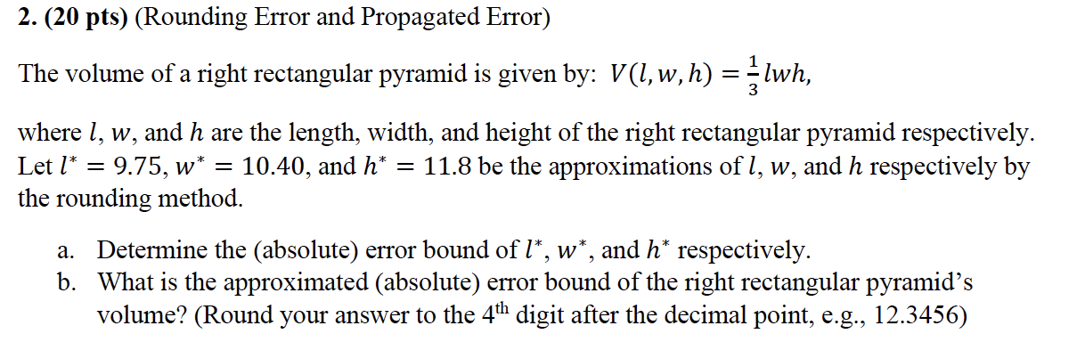 Solved 2. (20 pts) (Rounding Error and Propagated Error) The | Chegg.com