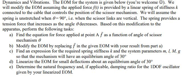 Dynamics and Vibrations. The EOM for the system is | Chegg.com