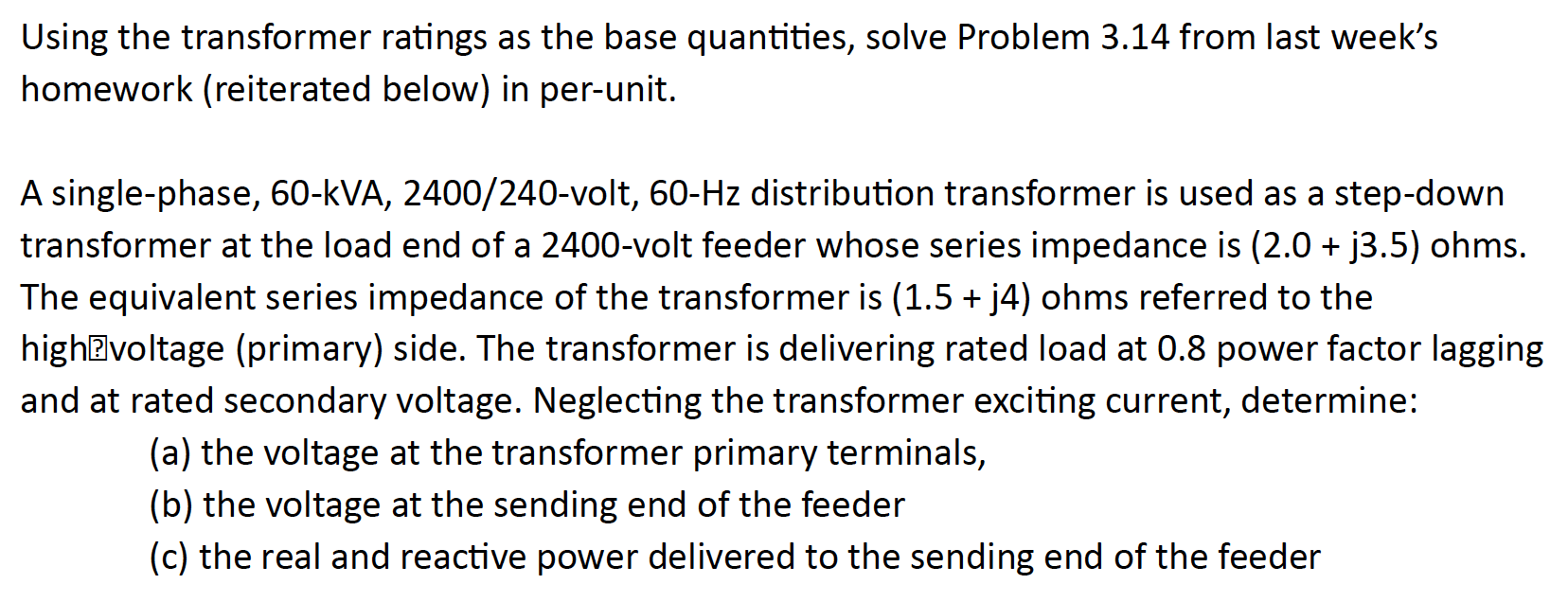 Solved Using the transformer ratings as the base quantities, | Chegg.com