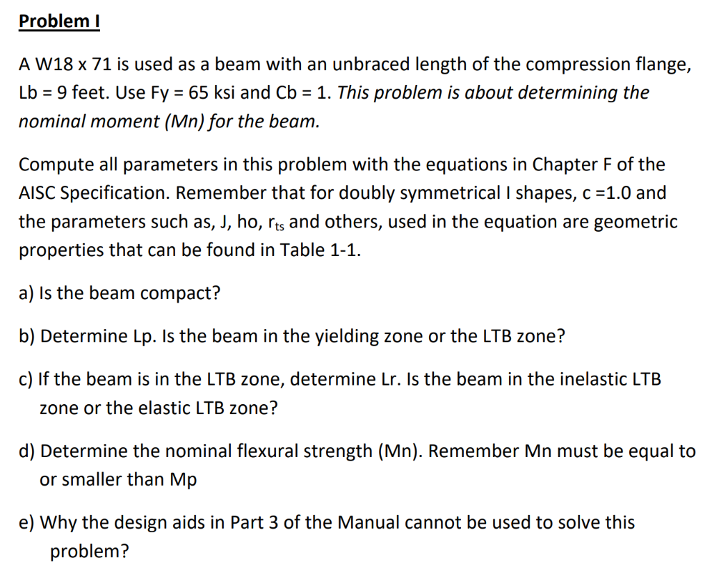 Problem A W18 x 71 is used as a beam with an unbraced | Chegg.com