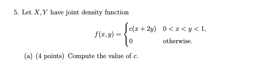 Solved 5. Let X,Y have joint density function | Chegg.com