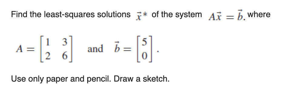 Solved Find the least-squares solutions ** of the system Ax | Chegg.com