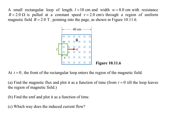 Solved A small rectangular loop of length l=10 cm and width | Chegg.com