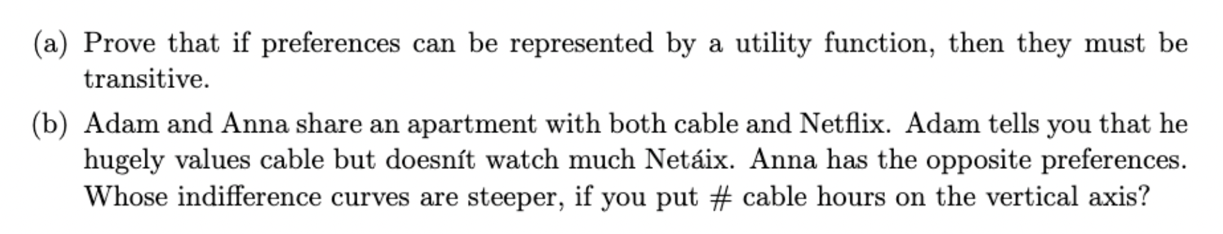 Solved (a) ﻿Prove that if preferences can be represented by | Chegg.com