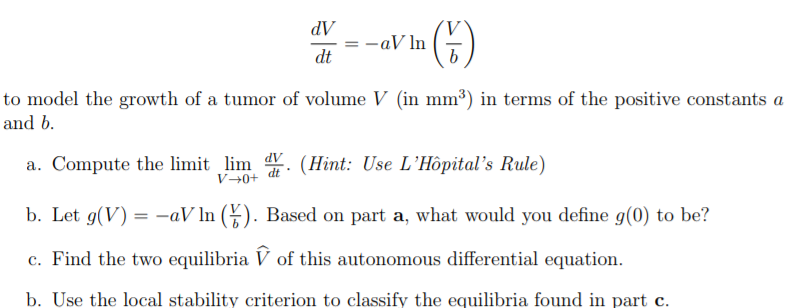 Solved Gompertz differential equation: dV dt = −aV ln V b to | Chegg.com